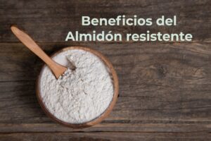 ¿Qué es el almidón resistente y cómo puede beneficiar a nuestra salud ...