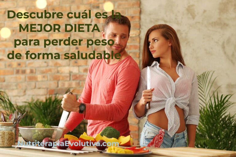 Descubre cuál es la mejor dieta para perder peso de forma saludable - Nutriterapia evolutiva